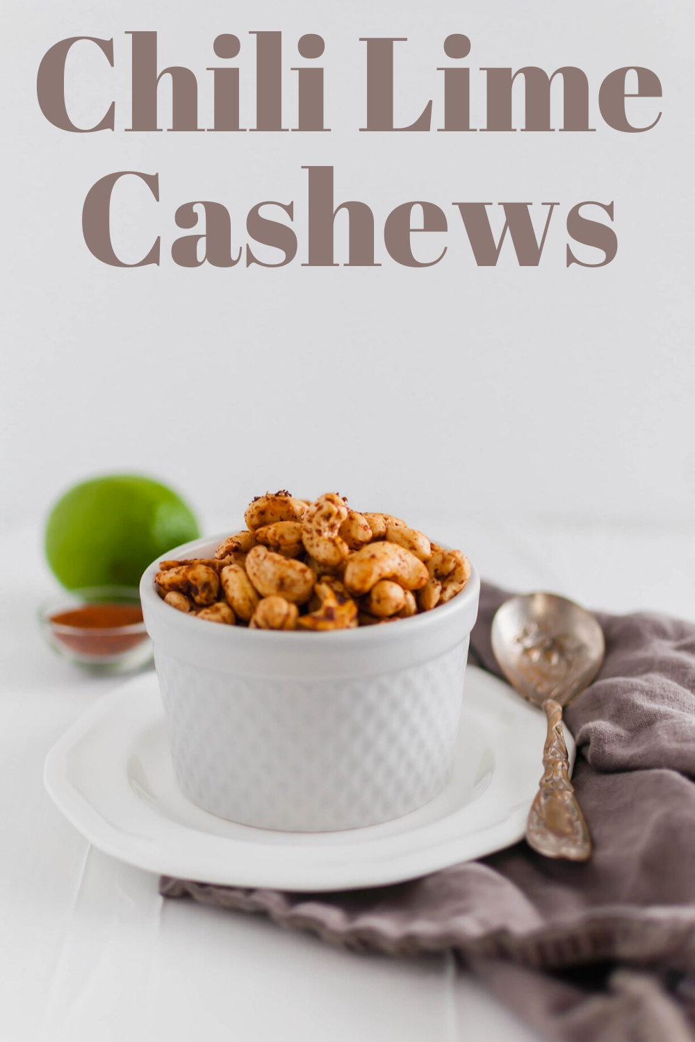 Chili Lime Cashews - Meg's Everyday Indulgence