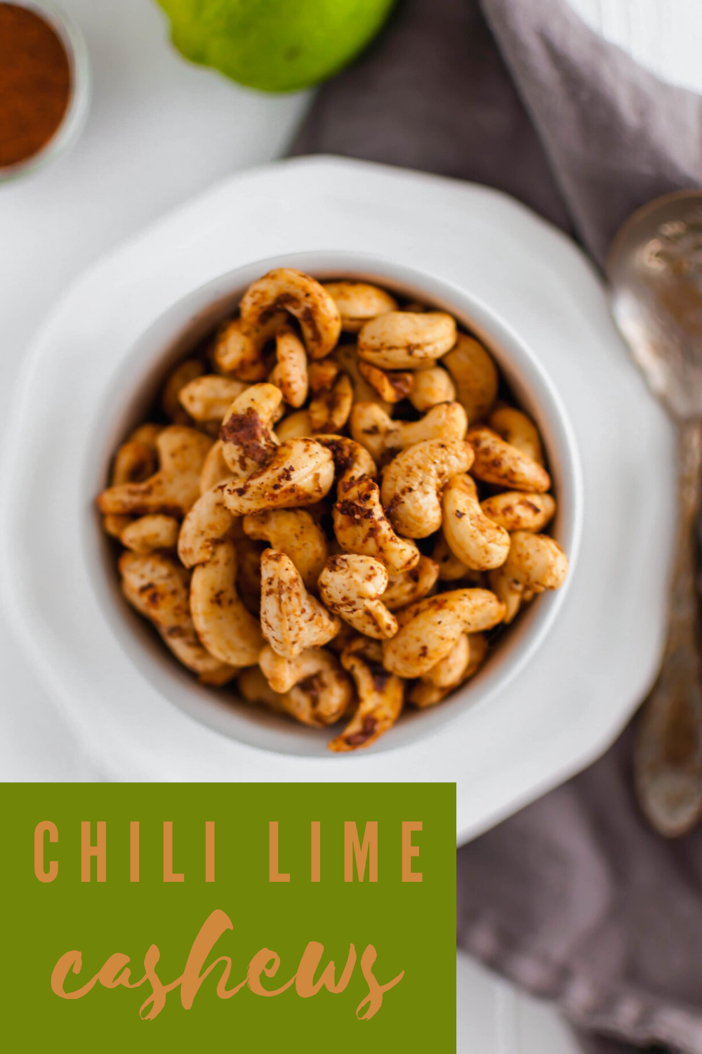 Chili Lime Cashews - Meg's Everyday Indulgence