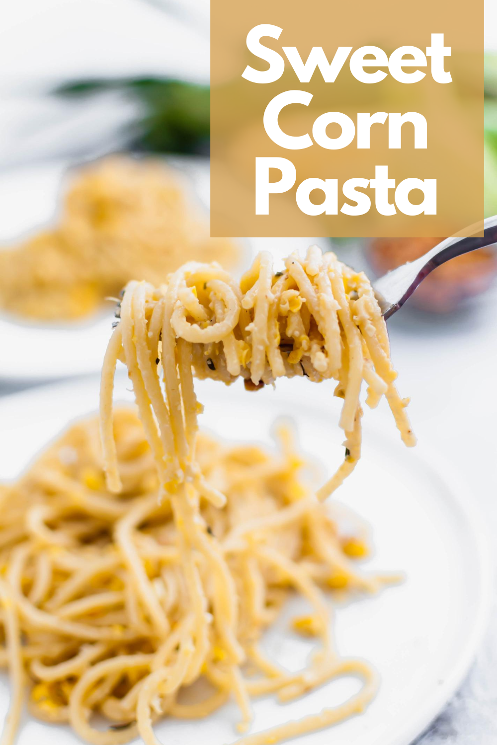 Sweet Corn Pasta - Meg's Everyday Indulgence