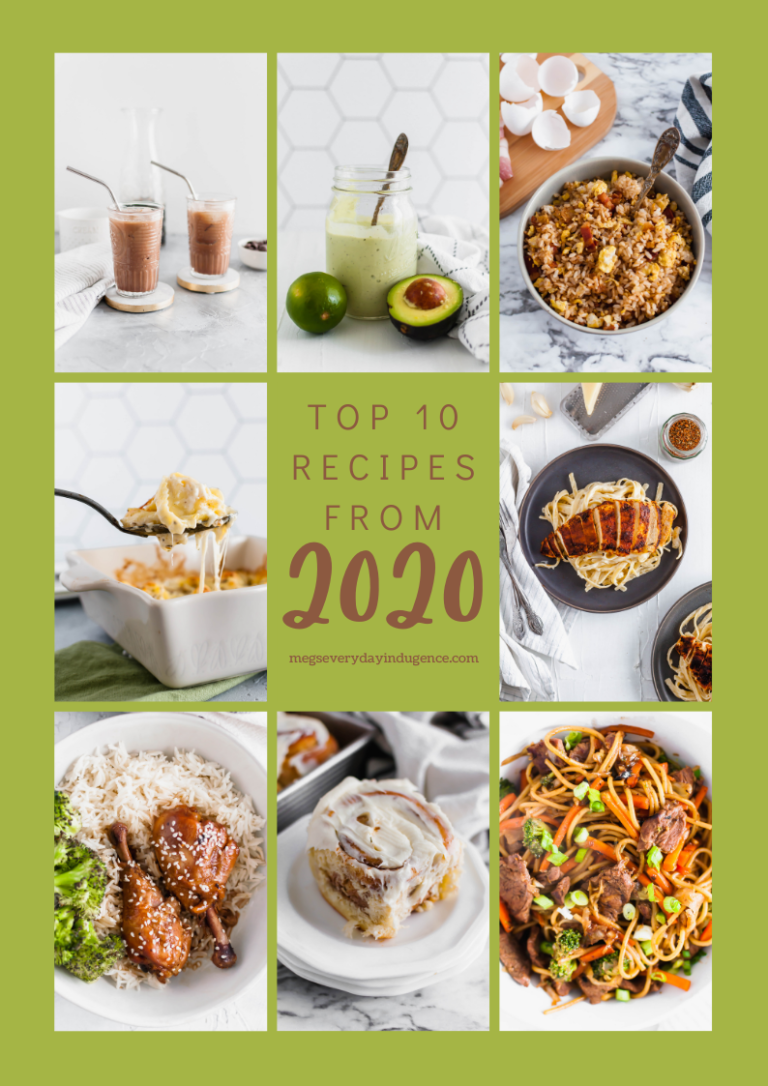 Top 10 Recipes from 2020 - Meg's Everyday Indulgence